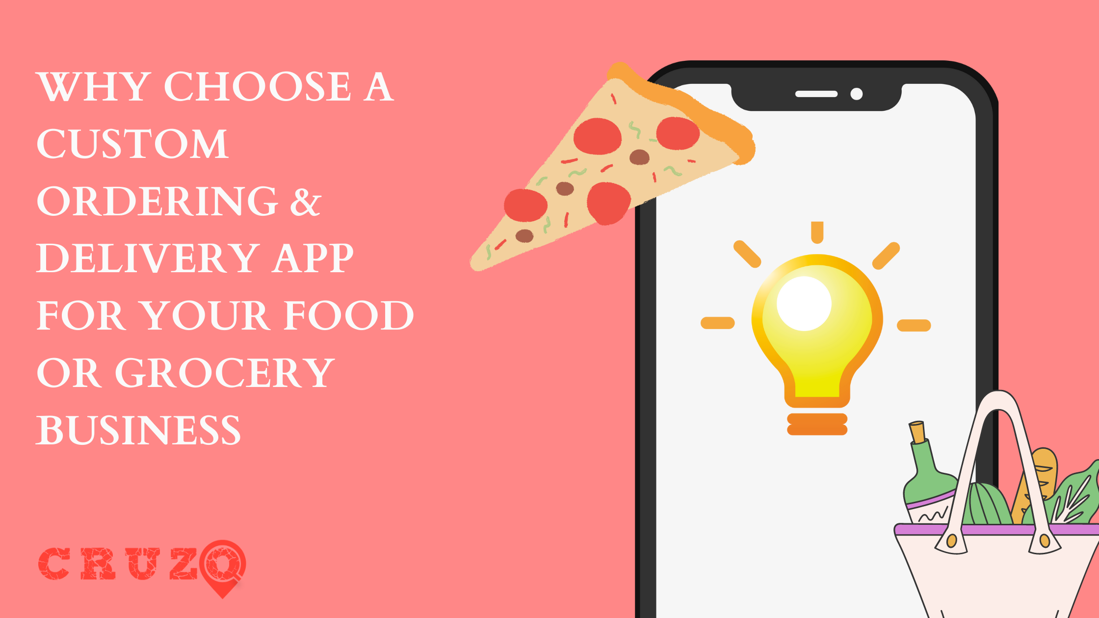 Why Choose A Custom Delivery Apps For Your Food/Grocery Business